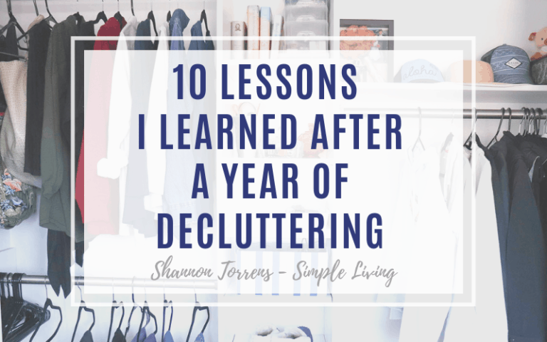 10 Lessons I Learned After a Year of Decluttering - Shannon Torrens