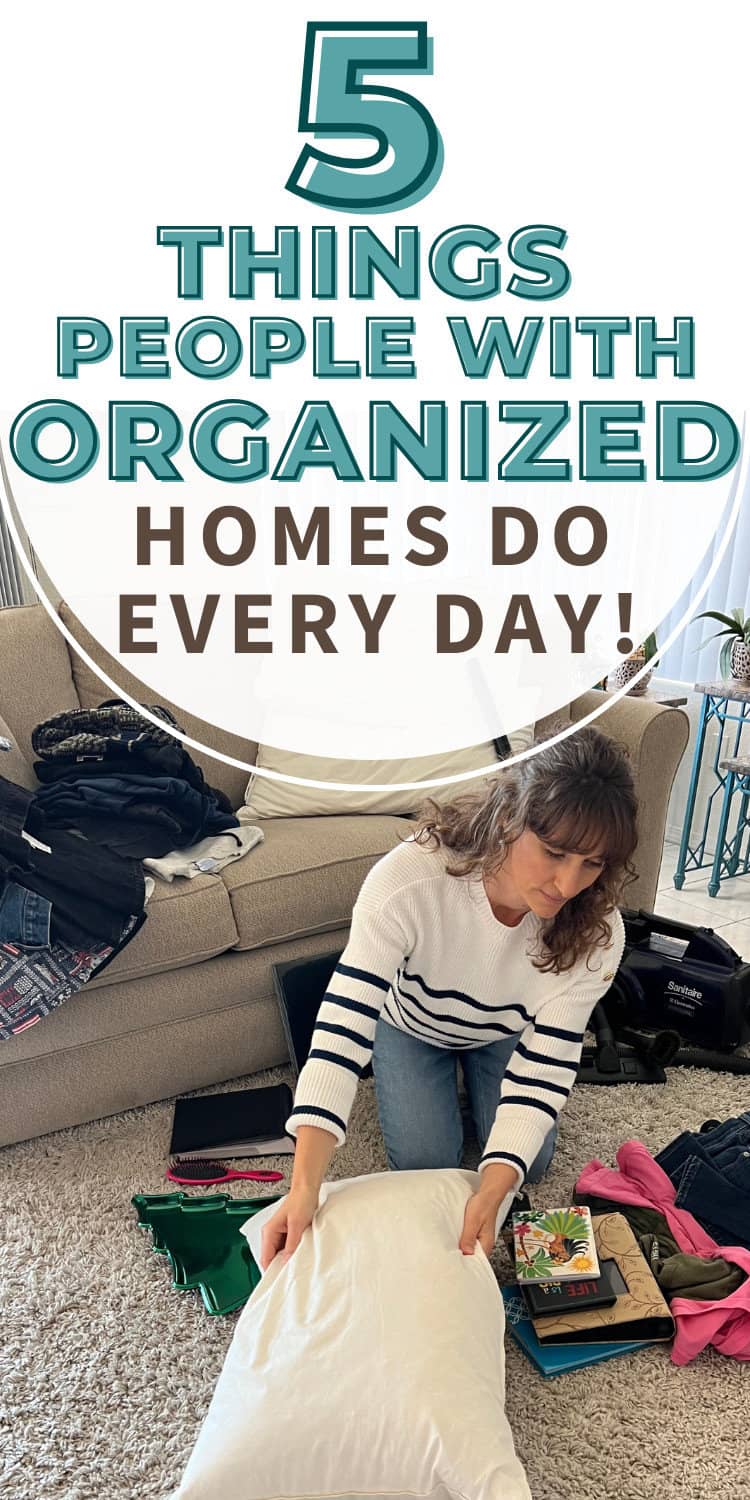 5 Things People With Organized Homes Do Everyday - Shannon Torrens